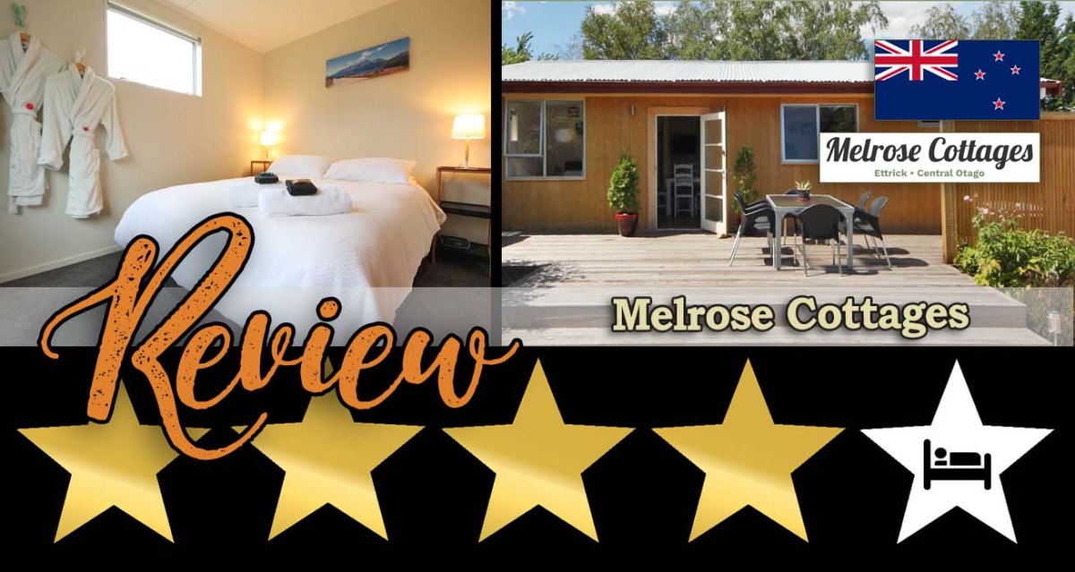 🇳🇿 Review ~ “Melrose Cottages” – Miller’s Flat, NZ – The Wandering Passport
