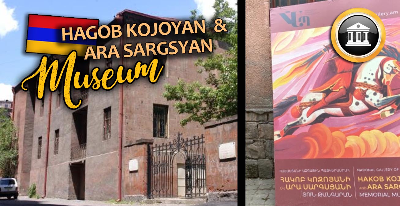 🇦🇲 MUSEUM ~ Hakob Kojoyan & Ara Sargsyan House-Museum – The Wandering ...