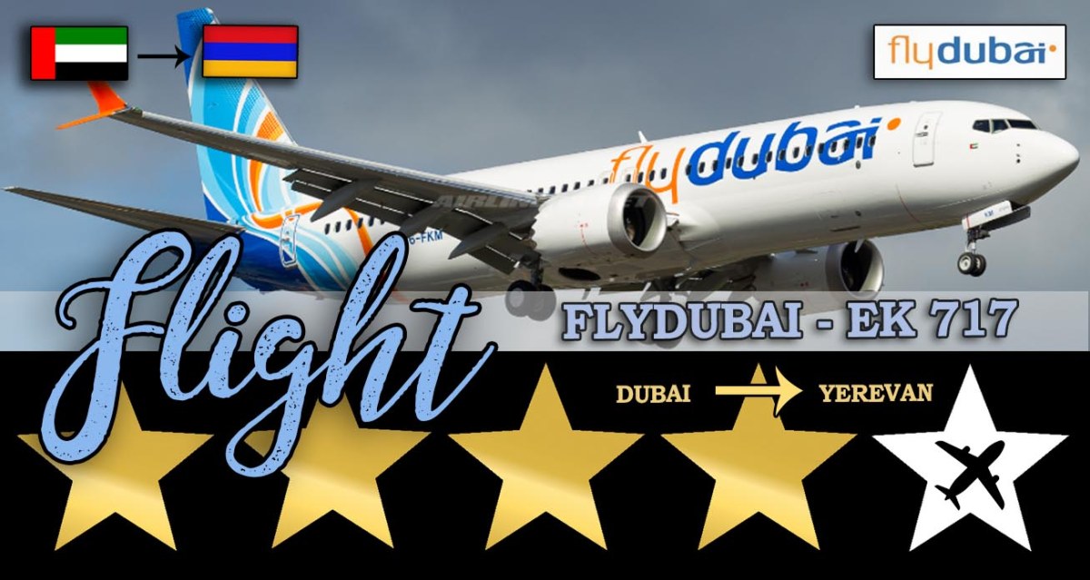 ️ REVIEW ~ FLIGHT – “FLYDUBAI : EK 717” – Dubai -> Yerevan – The ...