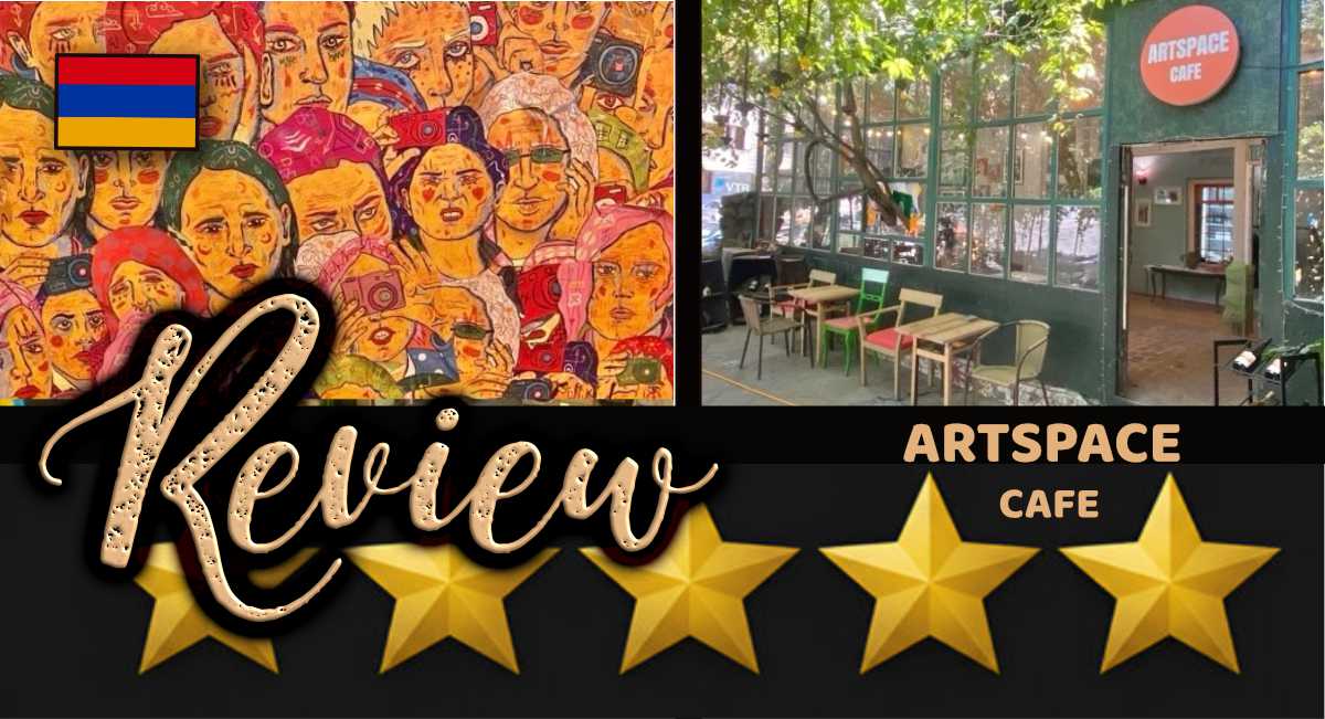 🇦🇲 “ART SPACE CAFE” ~ YEREVAN : Armenia – The Wandering Passport